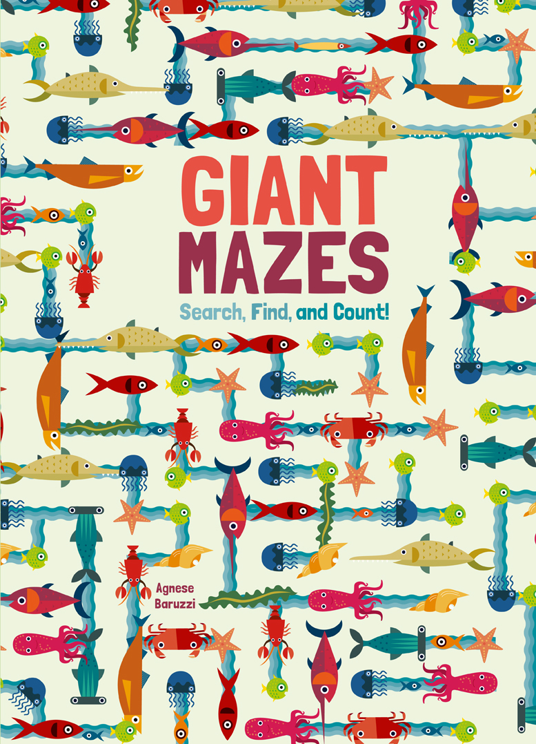 Giant Mazes: Search, Find, and Count! by Agnese Baruzzi | Goodreads