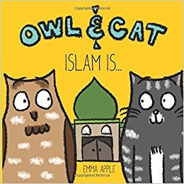 Owl & Cat: Islam Is... by Emma Apple | Goodreads