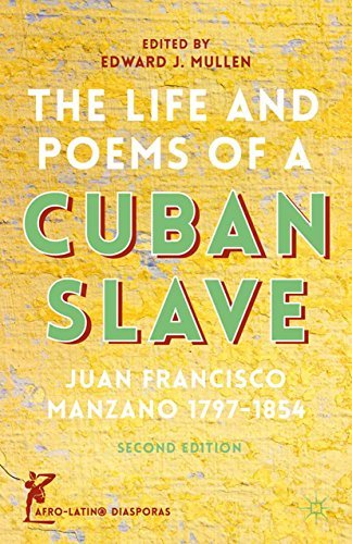 The Life and Poems of a Cuban Slave: Juan Francisco Manzano 1797–1854 ...