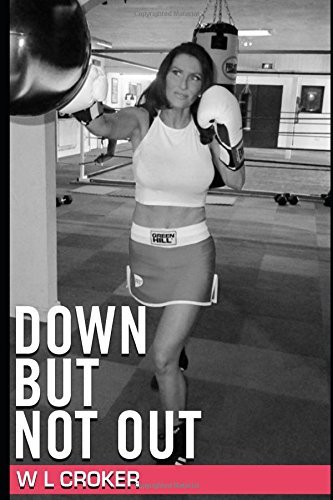 Down But Not Out by W L Croker | Goodreads
