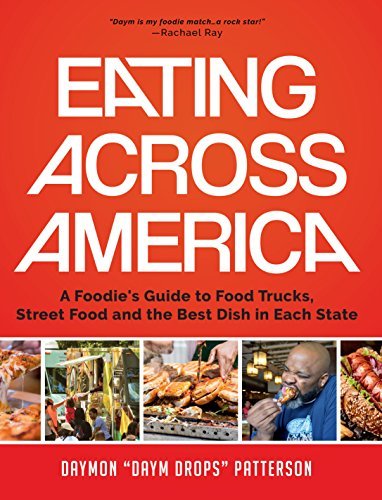 Eating Across America: A Foodie's Guide to Food Trucks, Street Food and ...