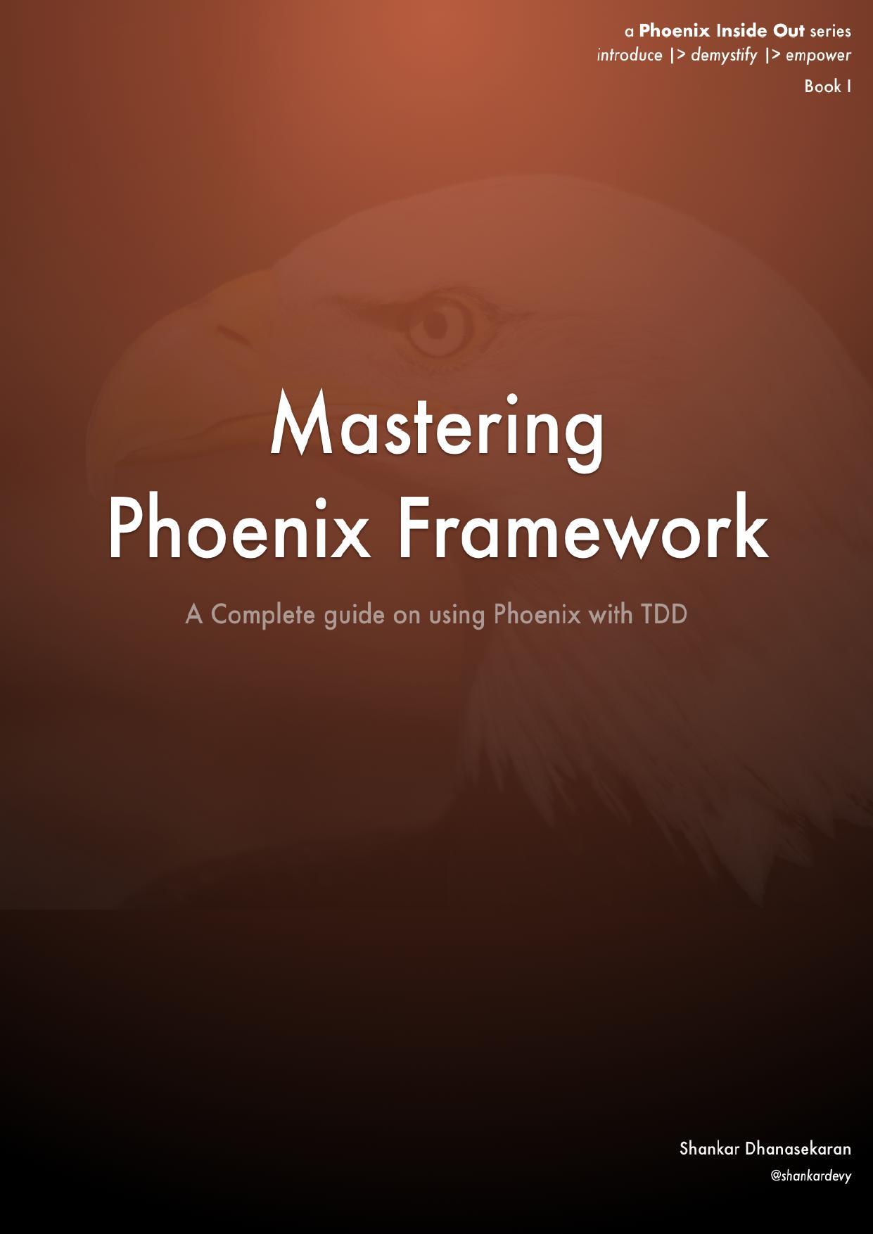 Mastering Phoenix Framework by Shankar Dhanasekaran | Goodreads
