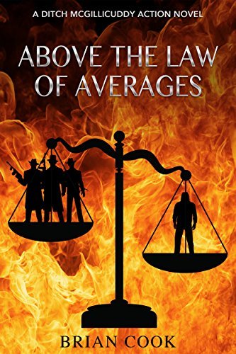 Above the Law of Averages (Ditch McGillicuddy Book 3) by Brian Cook ...