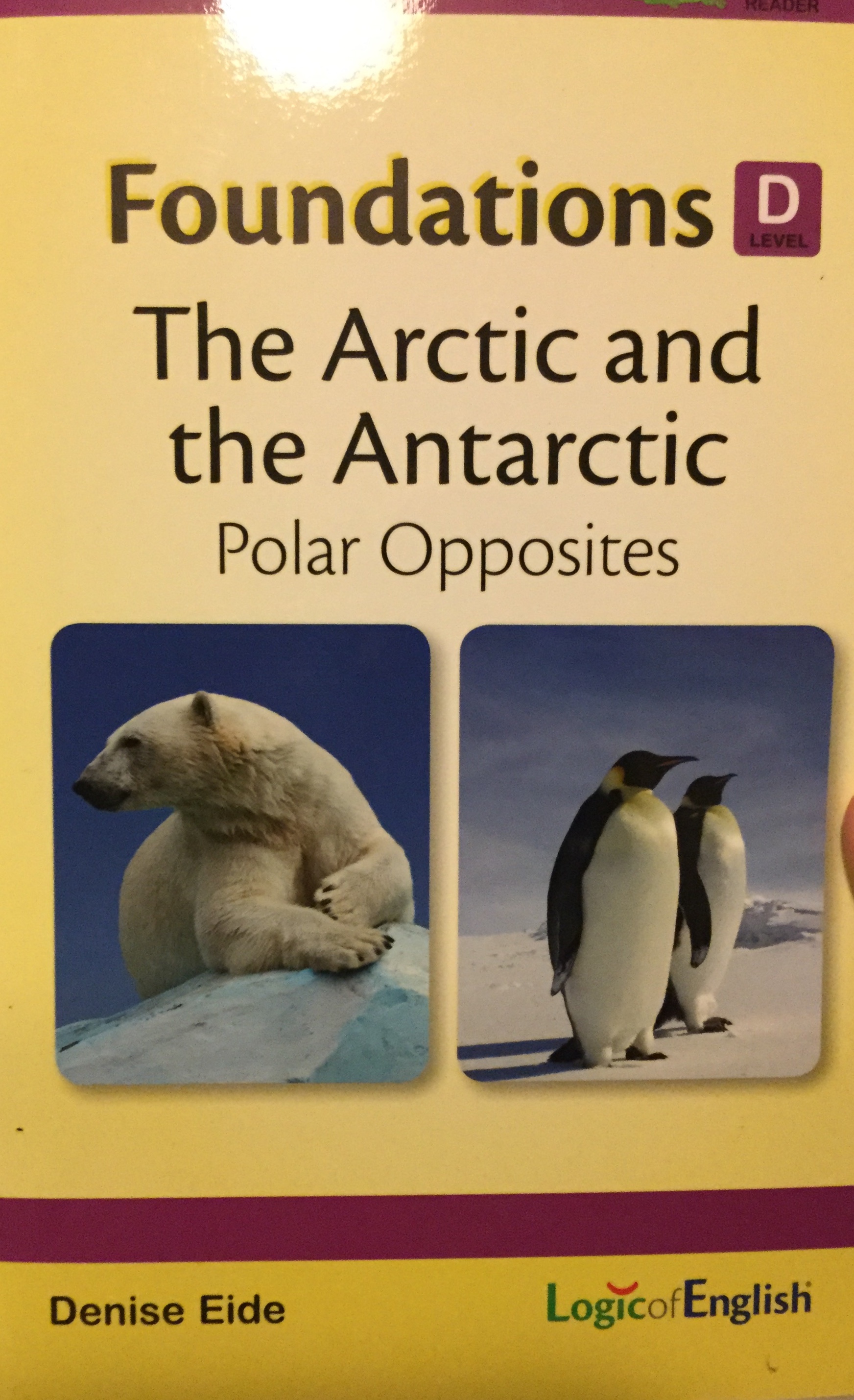 Arctic and Antarctic: Polar Opposites by Denise Eide | Goodreads