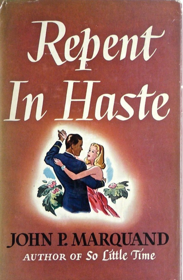 Repent in Haste by John P. Marquand | Goodreads