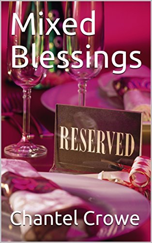 Mixed Blessings by Chantel Crowe | Goodreads