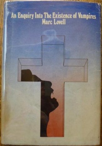 An Enquiry into the Existence of Vampires by Marc Lovell | Goodreads