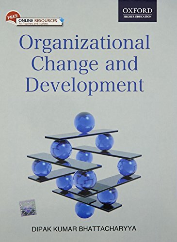 Organizational Change and Development by Dipak Kumar Bhattacharyya ...