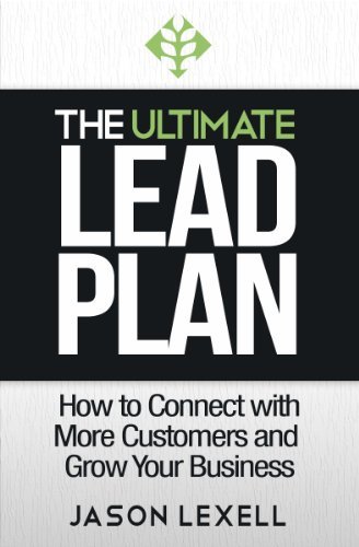 The Ultimate Lead Plan by Jason Lexell | Goodreads