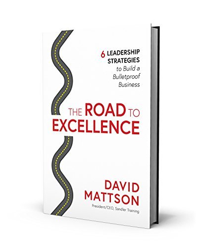 The Road to Excellence: 6 Leadership Strategies to Build a Bulletproof ...