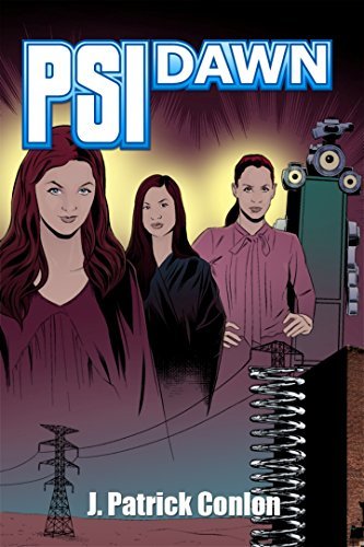 PSI Dawn by J. Patrick Conlon | Goodreads