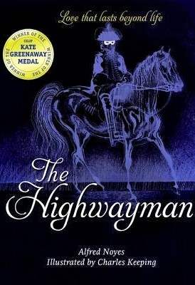 The Highwayman (Oxford Children's Classics) by Alfred Noyes | Goodreads