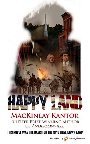 Happy Land by MacKinlay Kantor | Goodreads