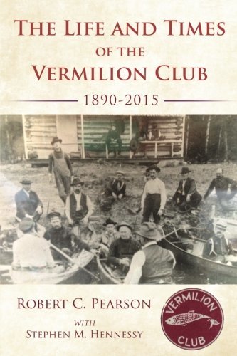 The Life And Times Of The Vermilion Club by Robert C. Pearson | Goodreads