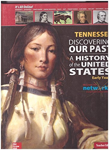 Mcgraw-Hill Education TENNESSEE Discovering Our Past A History of the ...