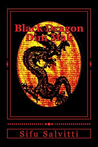 Black Dragon Dim Mak: From ancient to modern times. by Sifu Salvitti ...