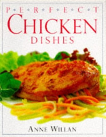 Chicken Classics (Perfect) by Anne Willan | Goodreads