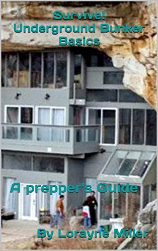 Survive! Underground Bunker Basics: A prepper's Guide by Lorayne Miller ...