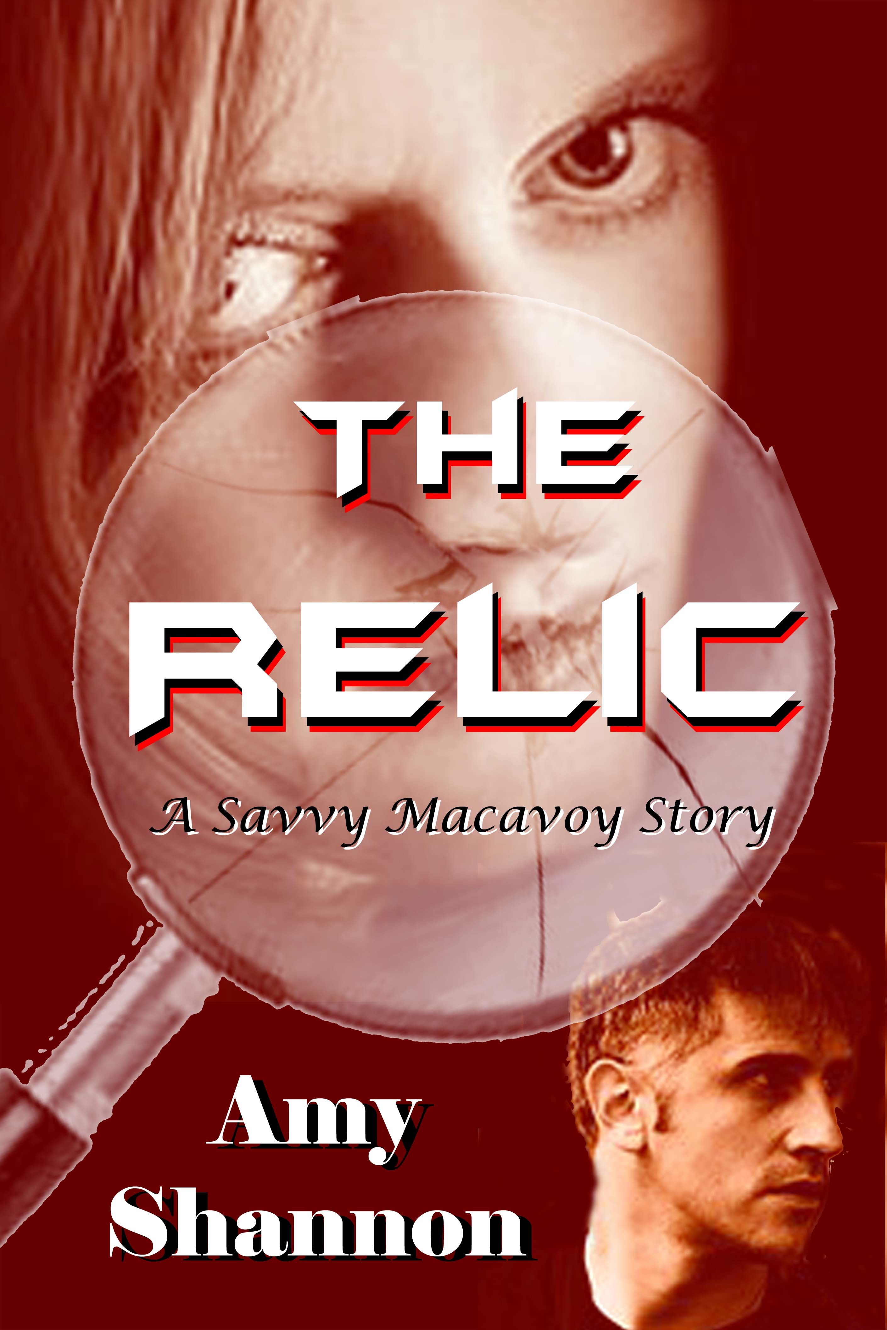 The Relic: A Savvy Macavoy Story by Amy Shannon | Goodreads