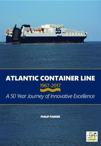 Atlantic Container Line 1967 - 2017: A 50 Year Journey of Innovative ...