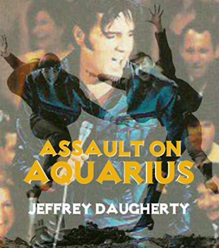 ASSAULT ON AQUARIUS by Jeffrey Daugherty | Goodreads