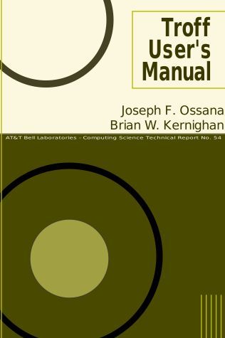 Troff User's Manual by Joseph F. Ossanna | Goodreads