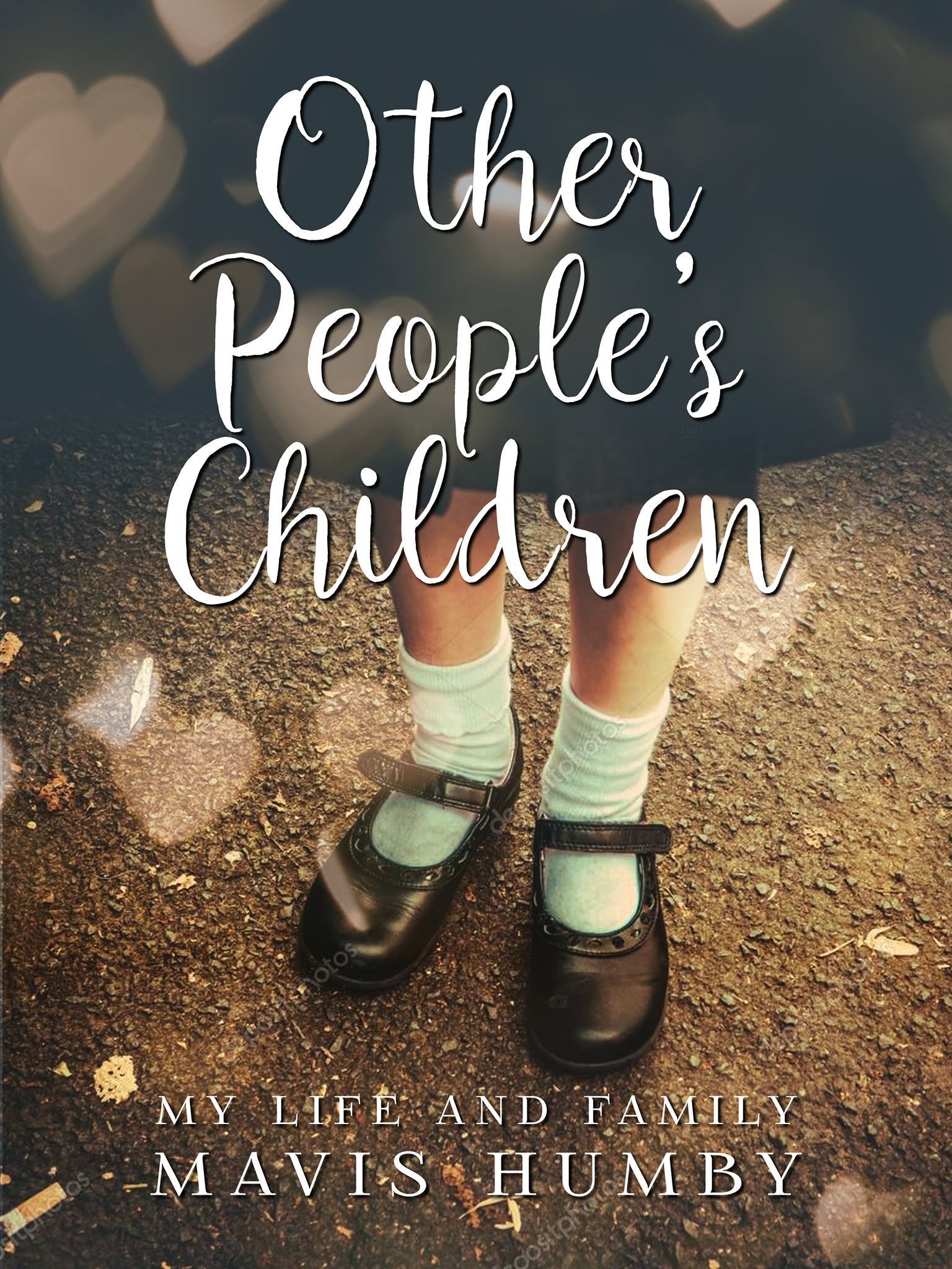 Other People's Children: My Life and Family by Mavis Humby | Goodreads