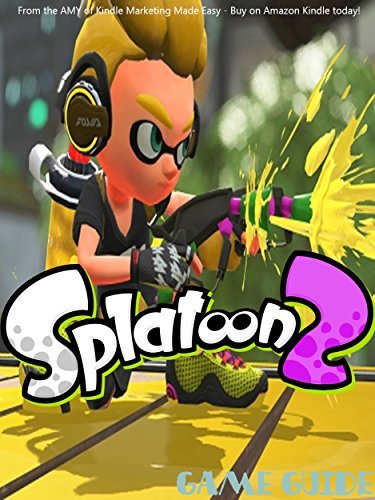 SPLATOON 2 STRATEGY GUIDE & GAME WALKTHROUGH, TIPS, TRICKS, AND MORE ...
