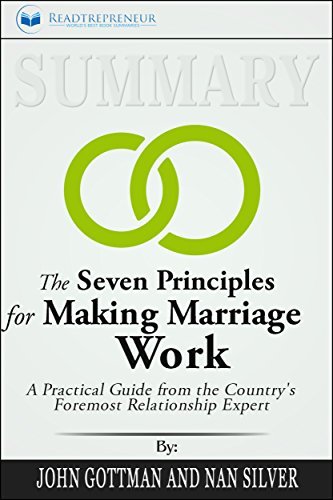 Summary: The Seven Principles for Making Marriage Work: A Practical ...