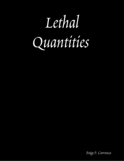 Lethal Quantities by Paige P. Carranza | Goodreads