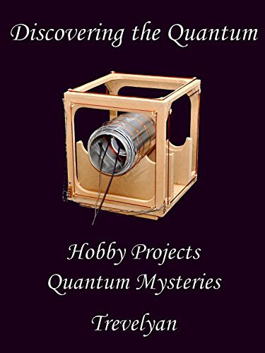 Discovering the Quantum: hobby projects reveal quantum mysteries by ...