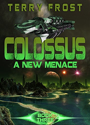 A New Menace (Colossus, #3) by Terry Frost | Goodreads