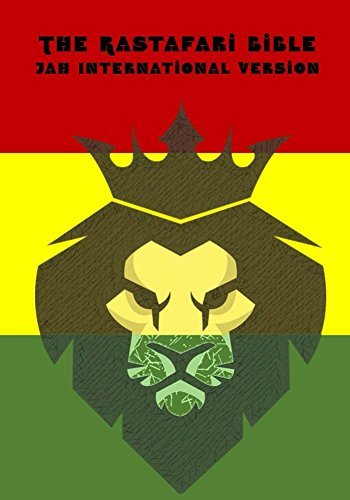 The Rastafari Bible: Jah International Version by Pen and Spirit ...
