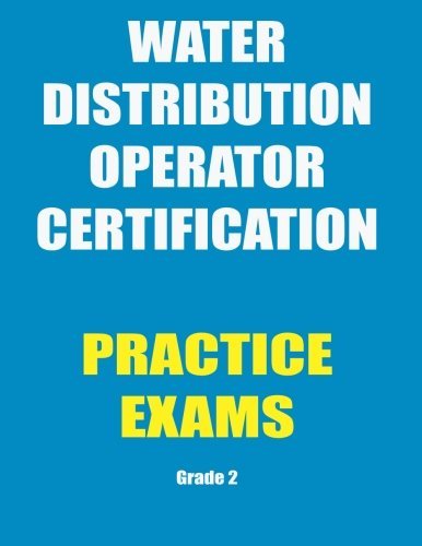 Practice Exams: Water Distribution Operator Certification by Ken Tesh ...