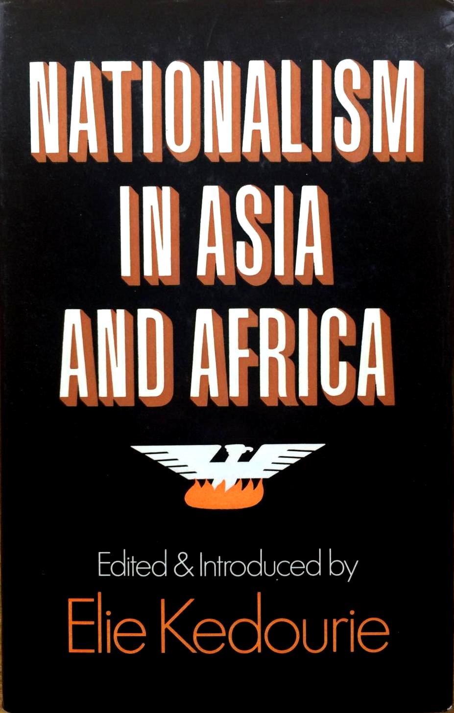 Nationalism in Asia and Africa (OME) by Elie Kedourie | Goodreads