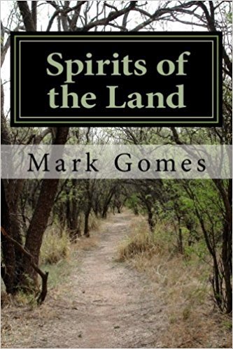 Spirits of the Land by Mark Gomes | Goodreads