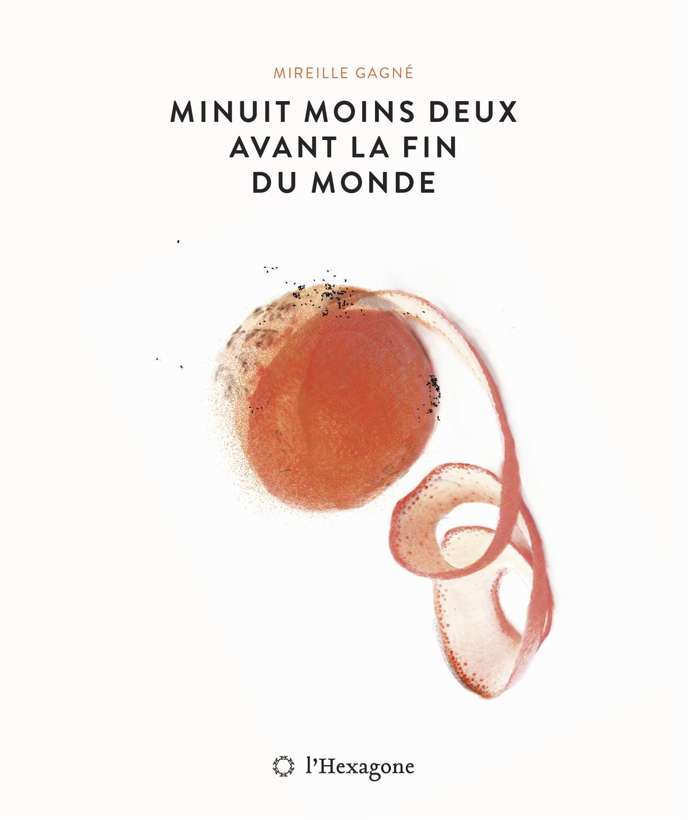 Minuit moins deux avant la fin du monde by Mireille Gagné | Goodreads