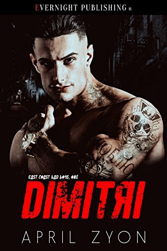 Dimitri (East Coast Bad Boys Book 1) by April Zyon | Goodreads
