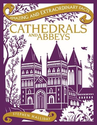 Cathedrals and Abbeys by Stephen Halliday | Goodreads