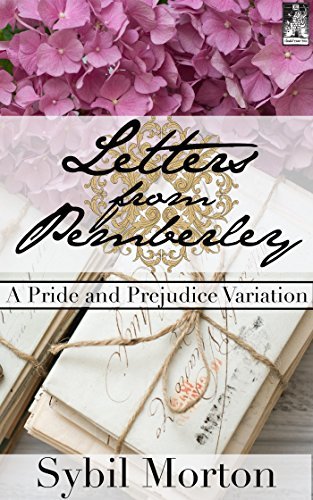 Letters from Pemberley: A Pride and Prejudice Variation by Sybil Morton ...