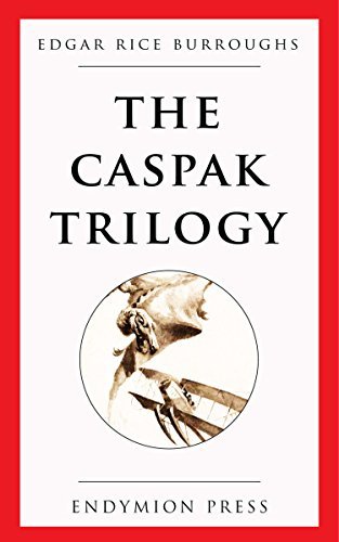 The Caspak Trilogy: The Land that Time Forgot, The People That Time ...