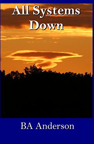All Systems Down by B.A. Anderson | Goodreads