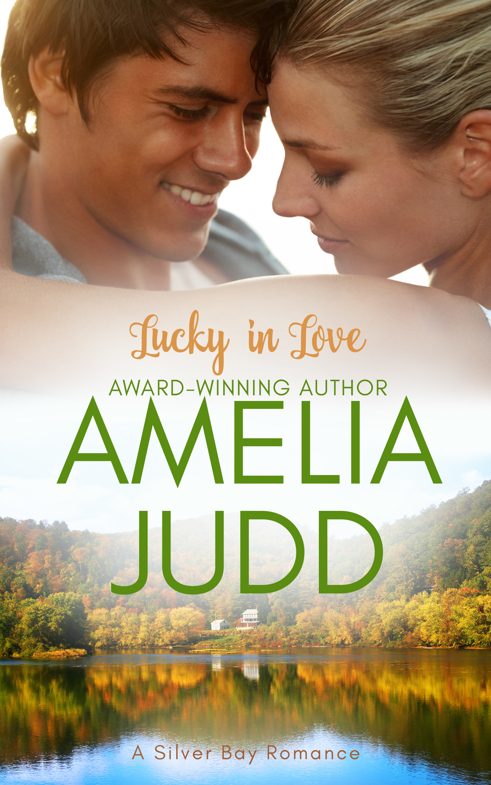 Lucky in Love (Silver Bay, #3) by Amelia Judd | Goodreads
