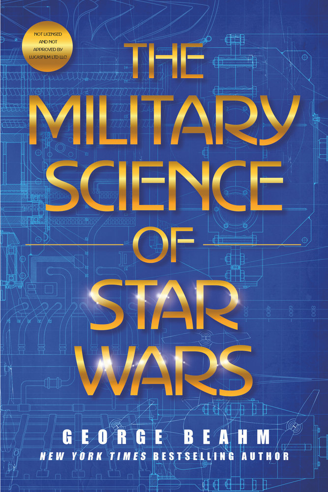 The Military Science of Star Wars by George Beahm | Goodreads