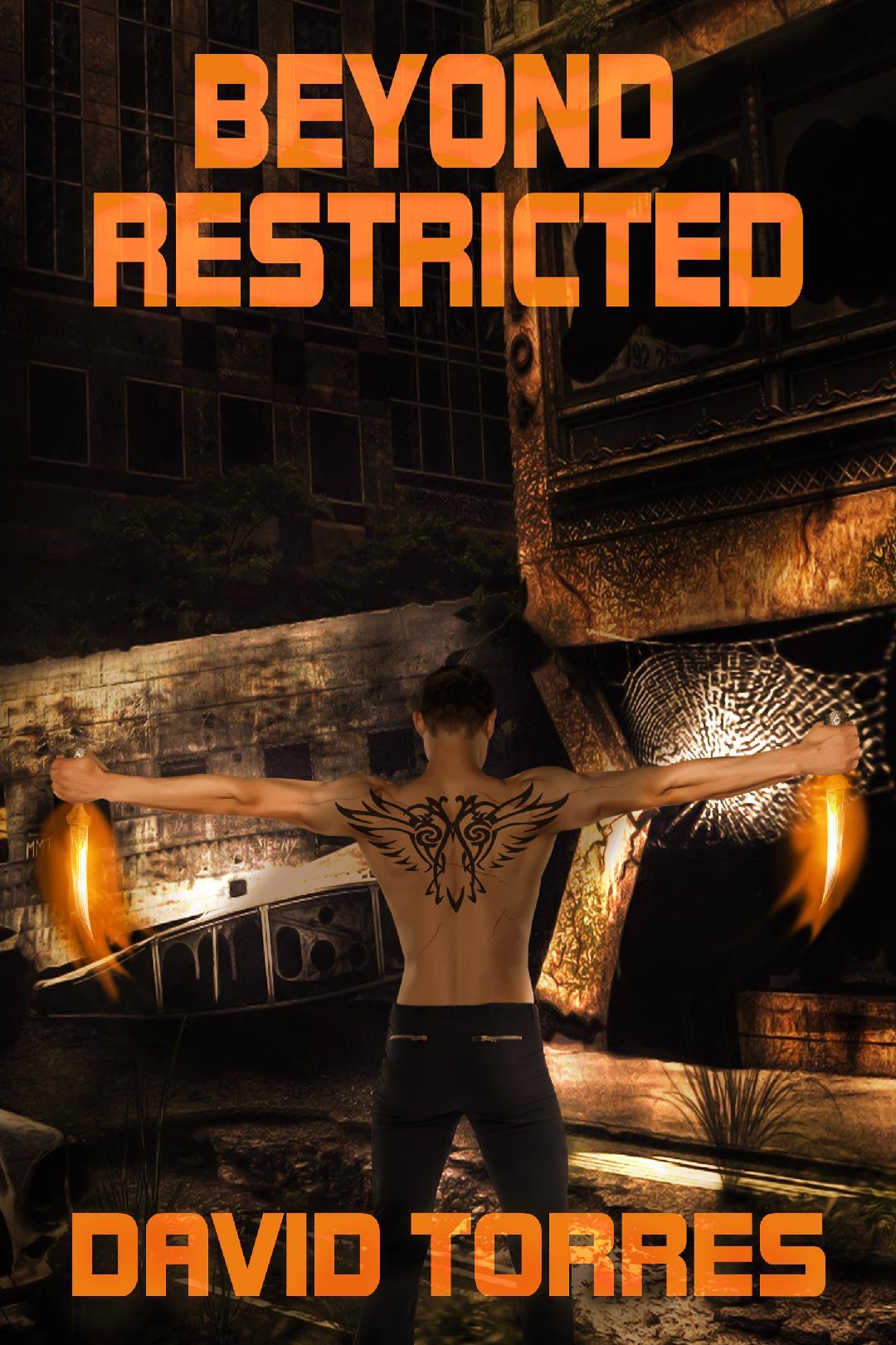 Beyond Restricted (Restricted Saga, #3) by David R. Torres | Goodreads