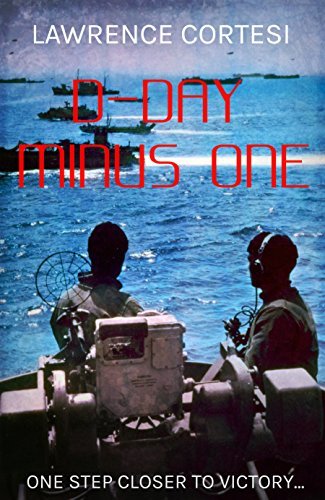 D-Day Minus One by Lawrence Cortesi | Goodreads
