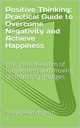 Positive Thinking: Practical Guide to Overcome Negativity and Achieve ...