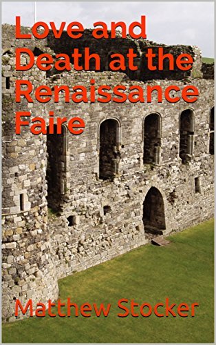 Love and Death at the Renaissance Fair by Matthew Stocker | Goodreads