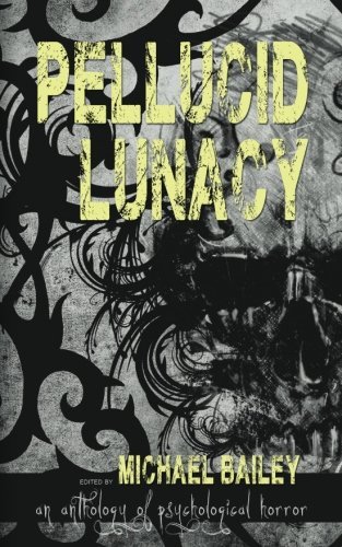 Pellucid Lunacy by Rick McQuiston | Goodreads