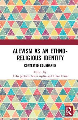 Alevism as an Ethno-Religious Identity: Contested Boundaries by Celia ...